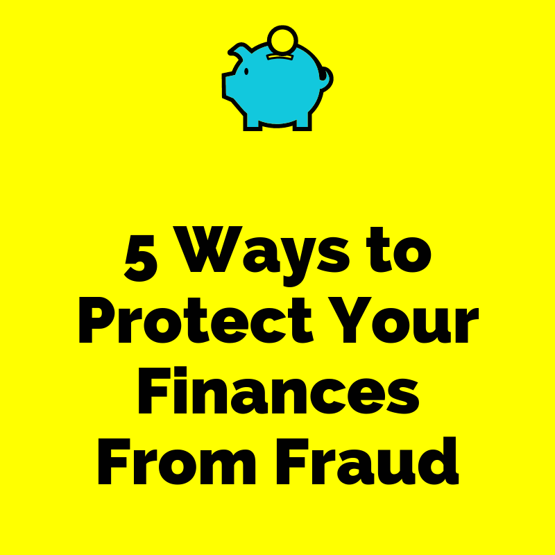 5 Ways to Protect Your Finances From Fraud – The Average Guy Network